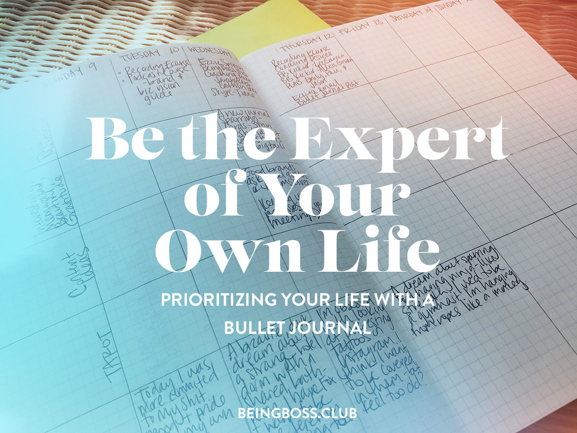 Prioritize Your Life with a Bullet Journal | Being Boss Club